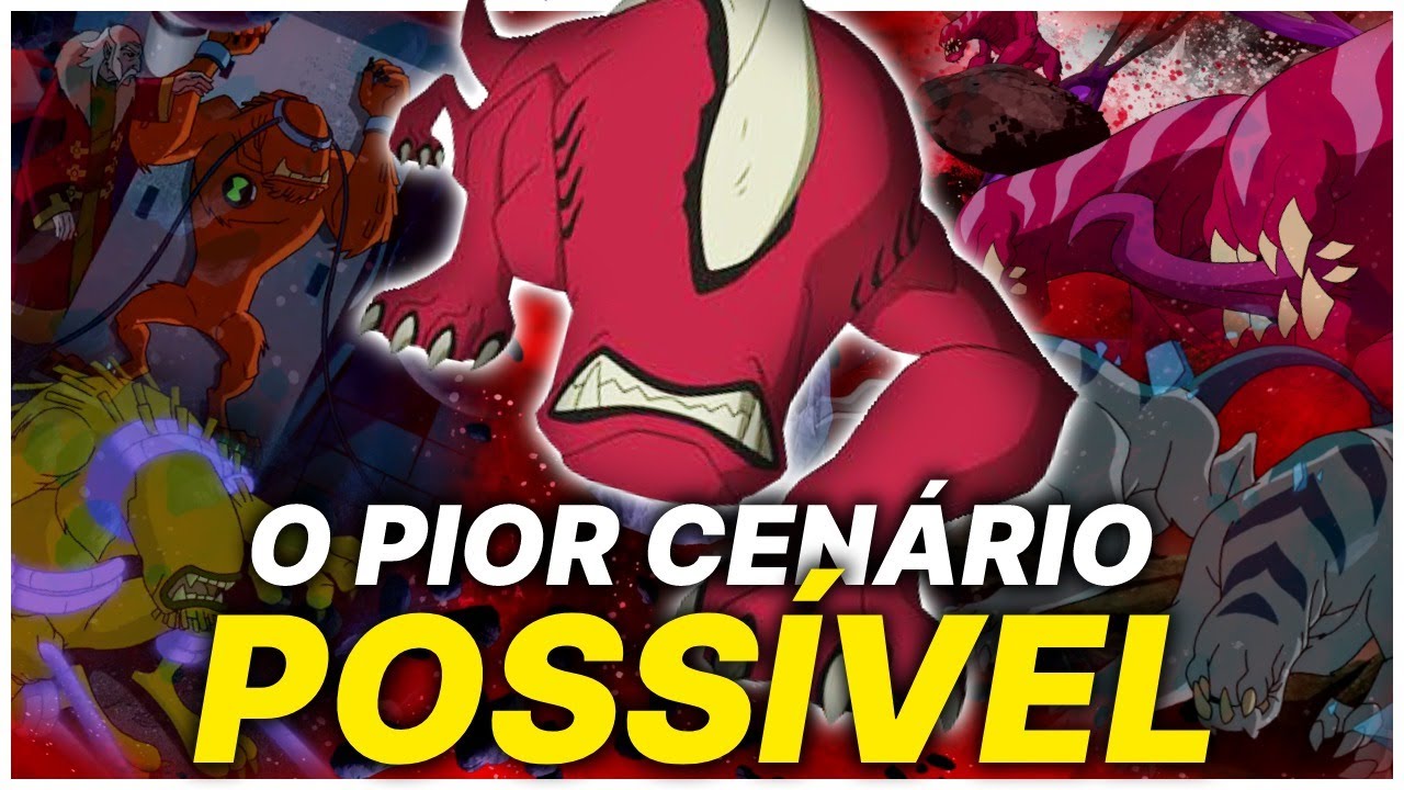 COMO É O PIOR CENÁRIO POSSÍVEL DO BESTA SUPREMO EM BEN 10 ...