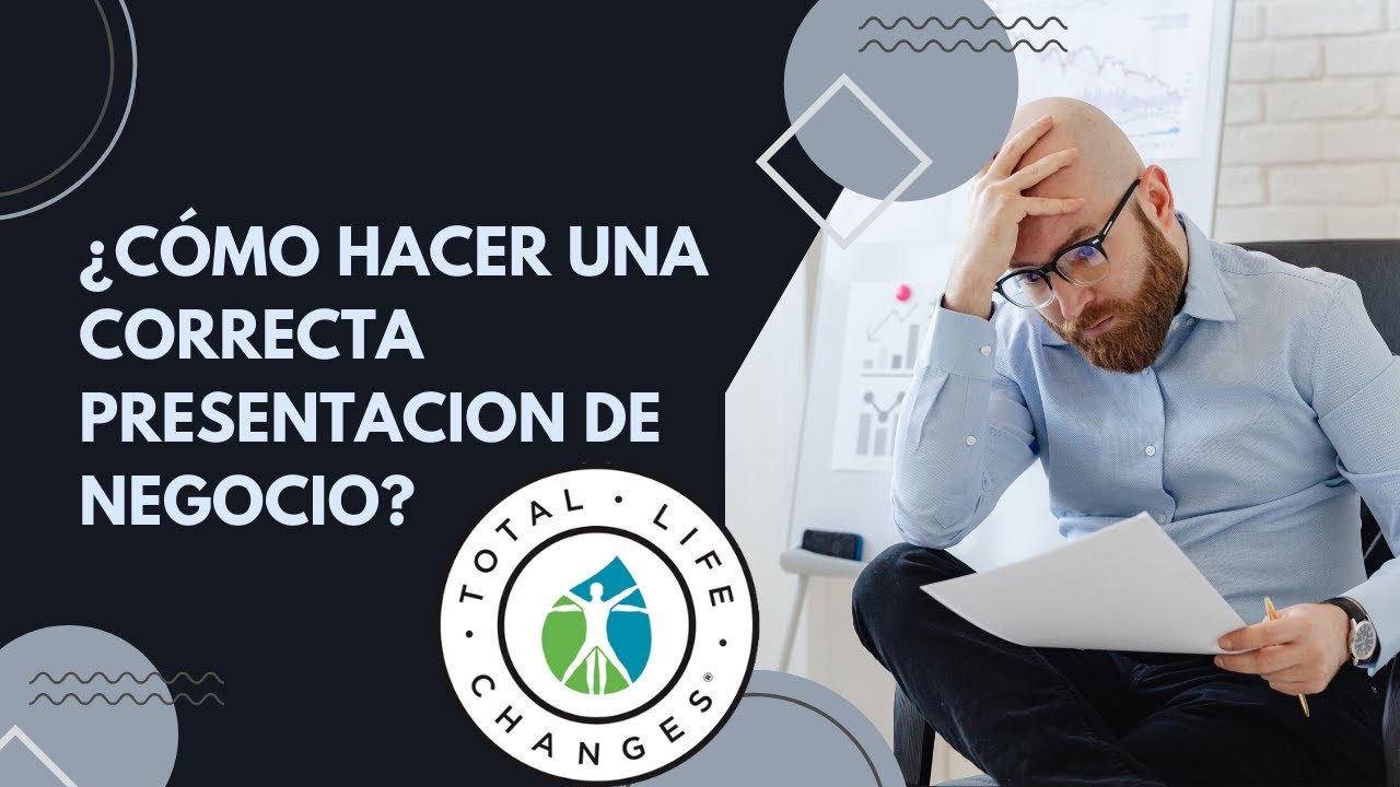 COMO HACER CORRECTAMENTE UNA PRESENTACION DE TOTA LIFE CHANGES JOSE ...