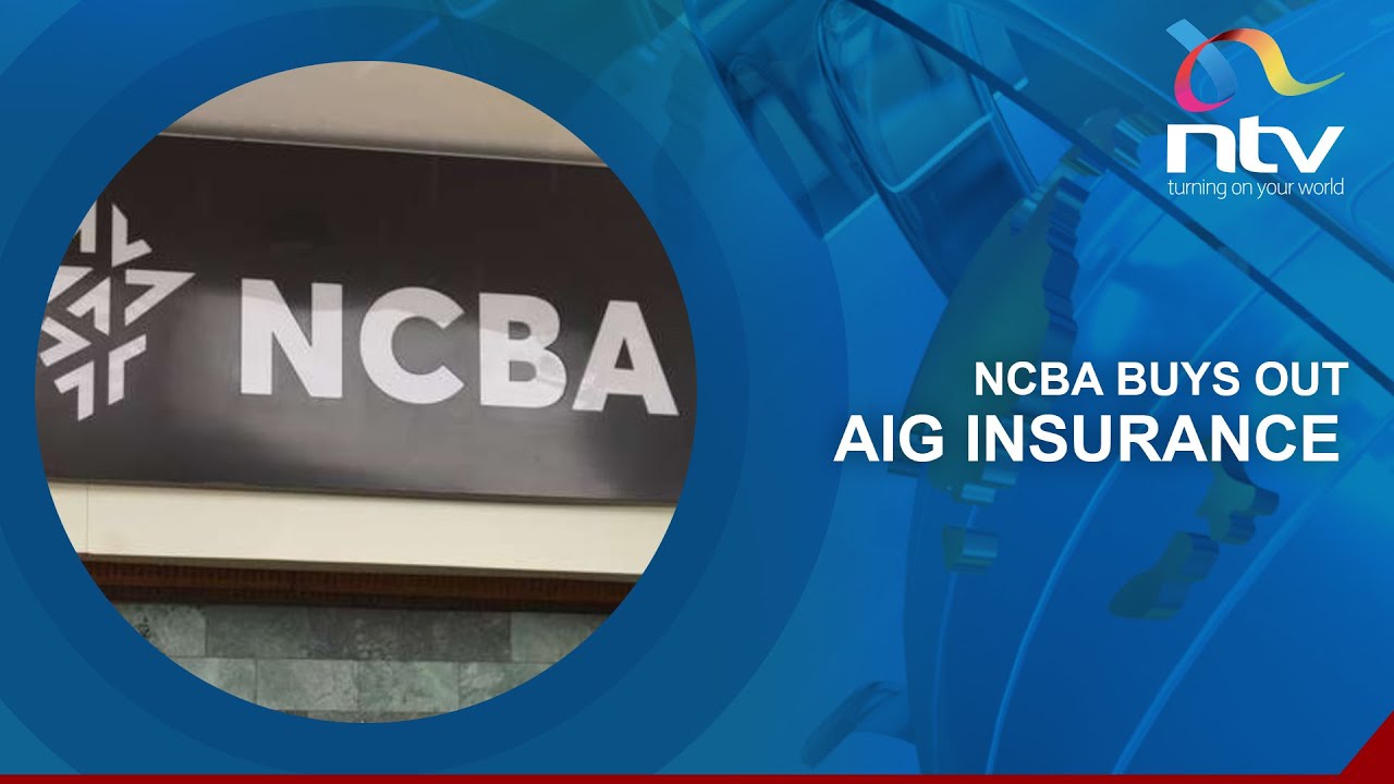 NCBA buys out AIG insurance - YouTube