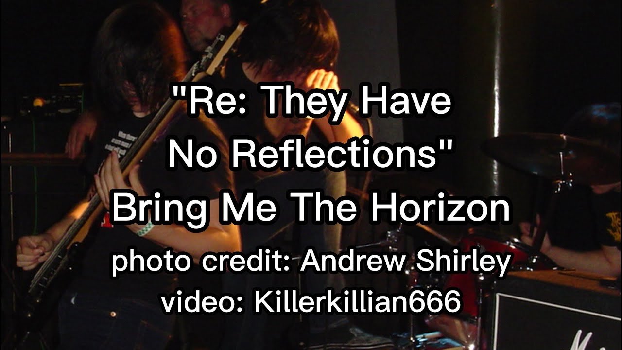 Re: They Have No Reflections Lyrics - Bring Me The Horizon - YouTube