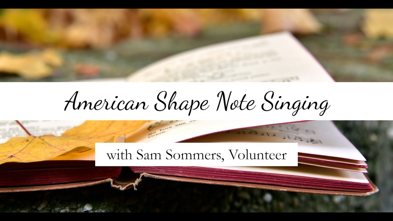 Gallery Talk - American Shape Note Singing - YouTube