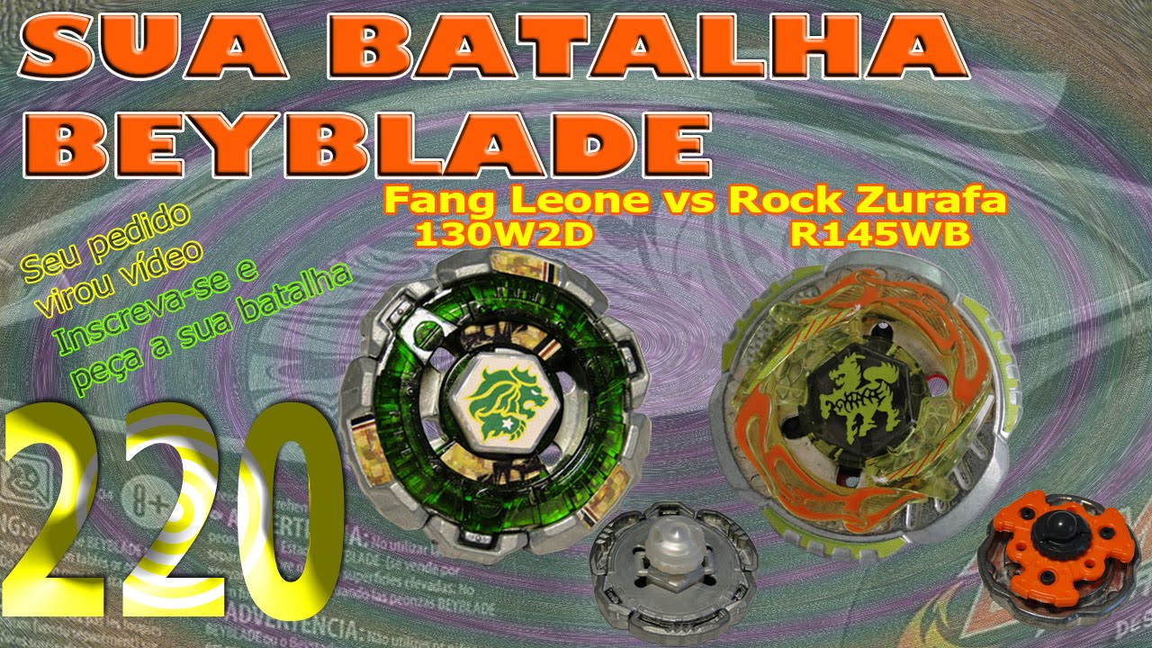 Sua Batalha Beyblade 220 - Fang Leone 130W2D vs Rock Zurafa R145WB ...