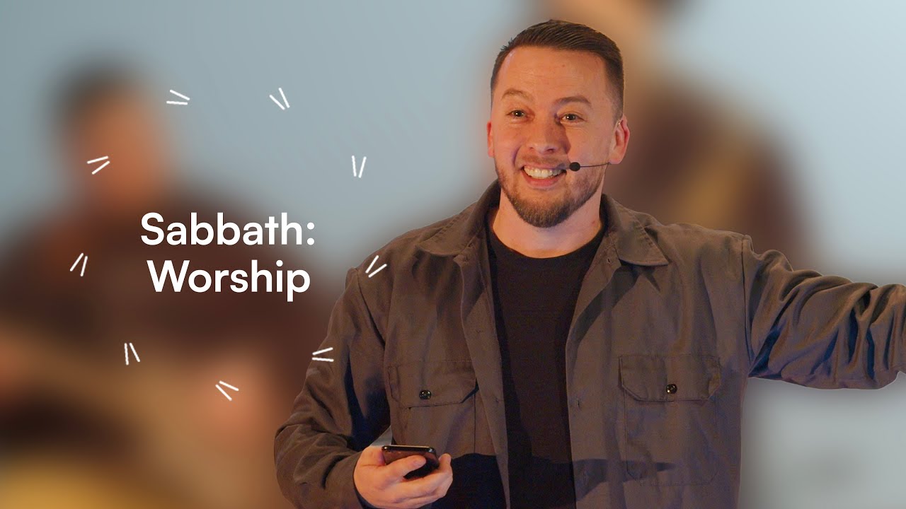 Sabbath: Worship | Practicing the Way - YouTube