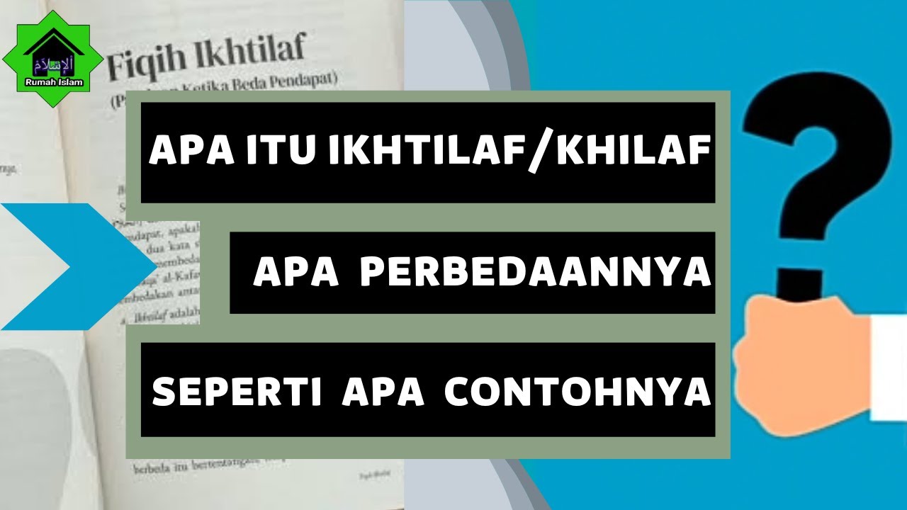 Pengertian ikhtilaf & khilaf .? Apa perbedaannya,? Apa itu khilafiyyah ...