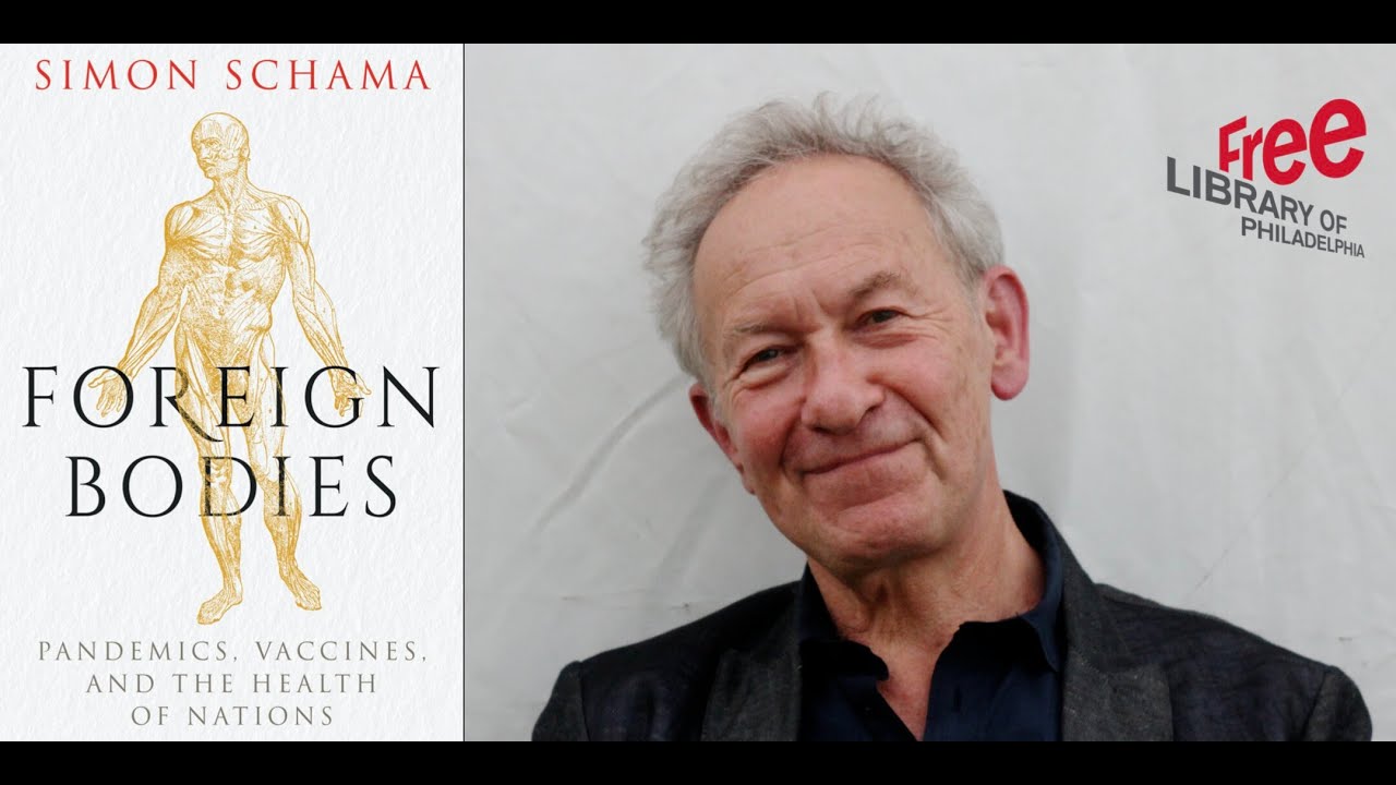 Simon Schama | Foreign Bodies: Pandemics, Vaccines, and the Health of ...