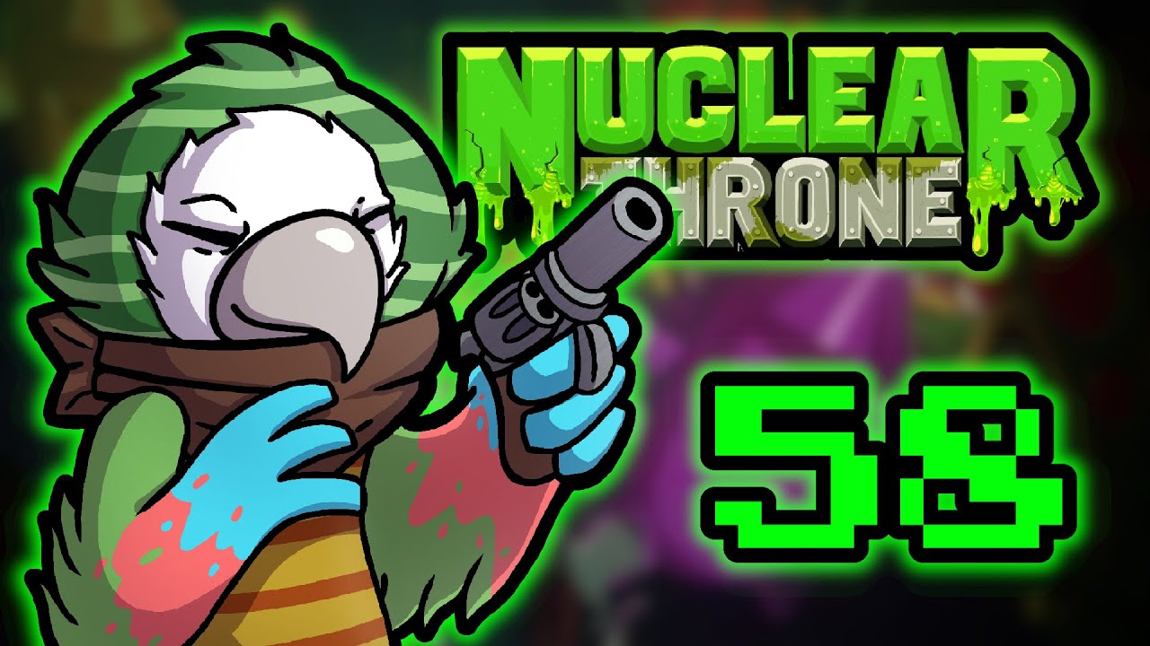 PARROT 2 ELECTRIC BOOGALOO - Let's Play Nuclear Throne - Roguelike ...