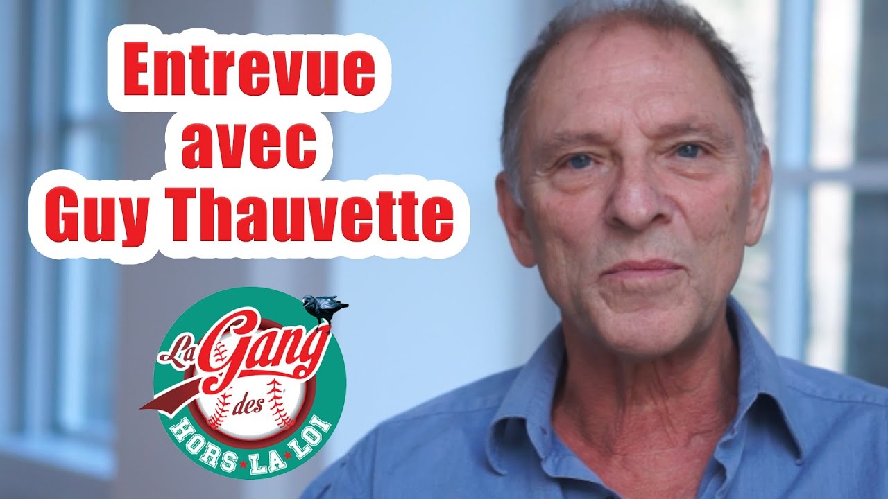 La gang des hors la loi - Entrevue avec Guy Thauvette - YouTube