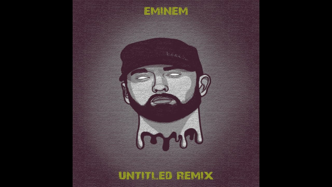 Eminem - Untitled - Underground Remix New 2024 - YouTube