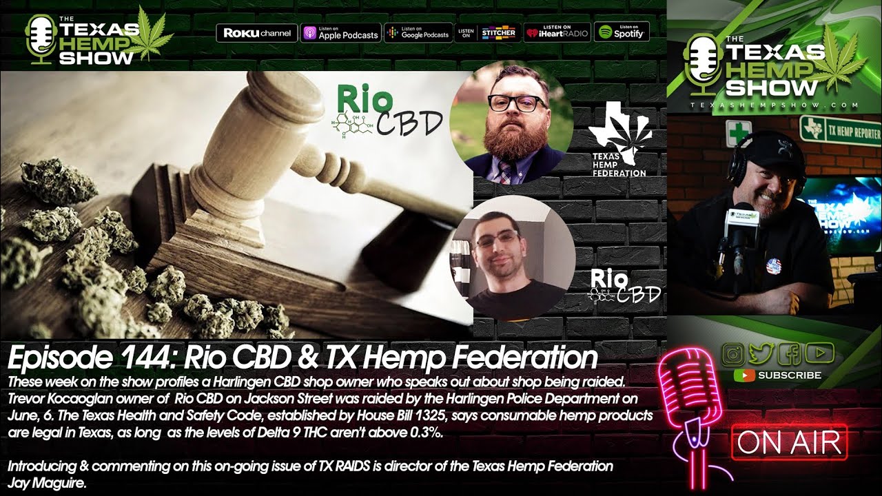 Ep. #144 "RAIDED" Rio CBD Harlingen - YouTube