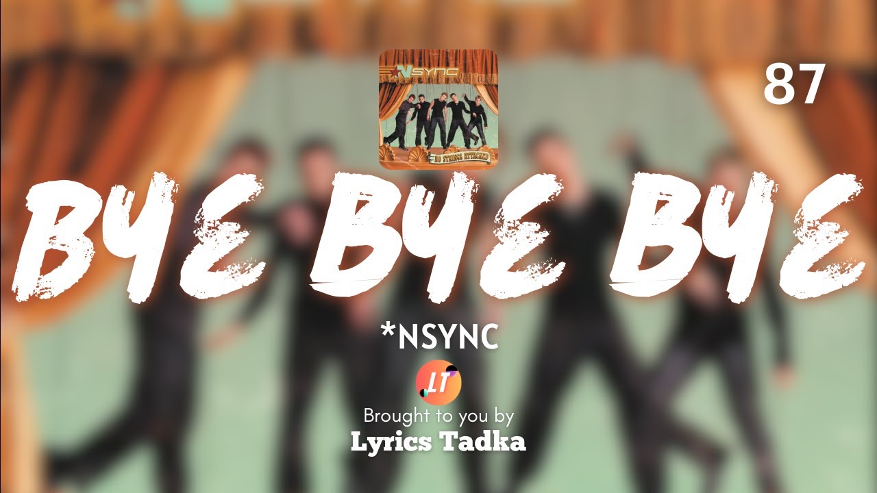 *NSYNC - Bye Bye Bye (Lyrics) (From Deadpool and Wolverine) - YouTube