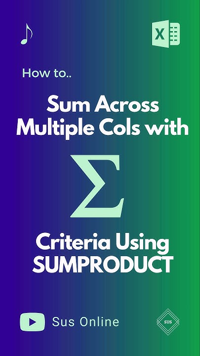 How To Sum Across Multiple Columns With Criteria Using Sumproduct Function In Excelexcel