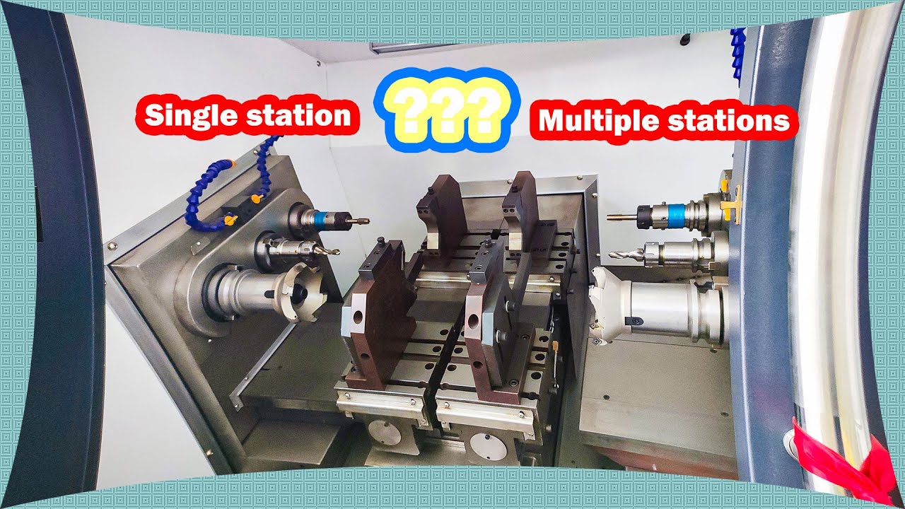 how to distinguish between single-station and multi-station CNC machine ...