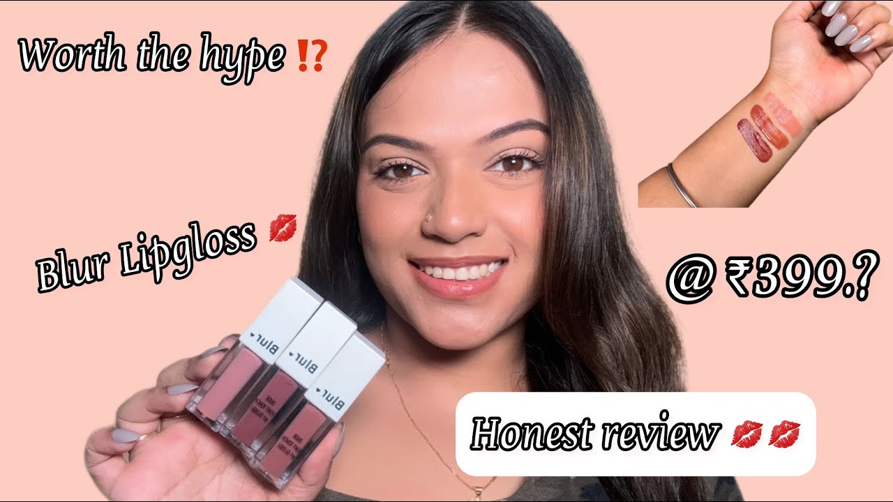 BLUR INDIA LIP GLOSS REVIEW | DUDE, DON’T TOUCH MY LIP GLOSS.! Worth ...