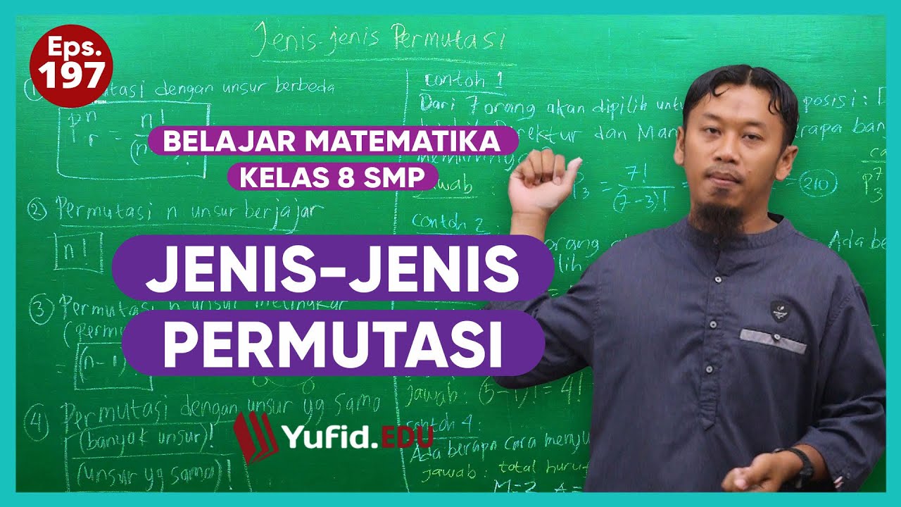 197. Jenis-Jenis Permutasi - Belajar Matematika Kelas 8 - Kak Hasan ...