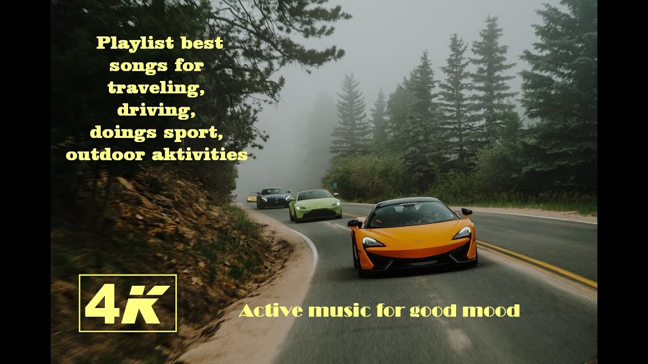 Playlist Best Songs for Traveling, Driving, Doings Sport, Outdoor ...