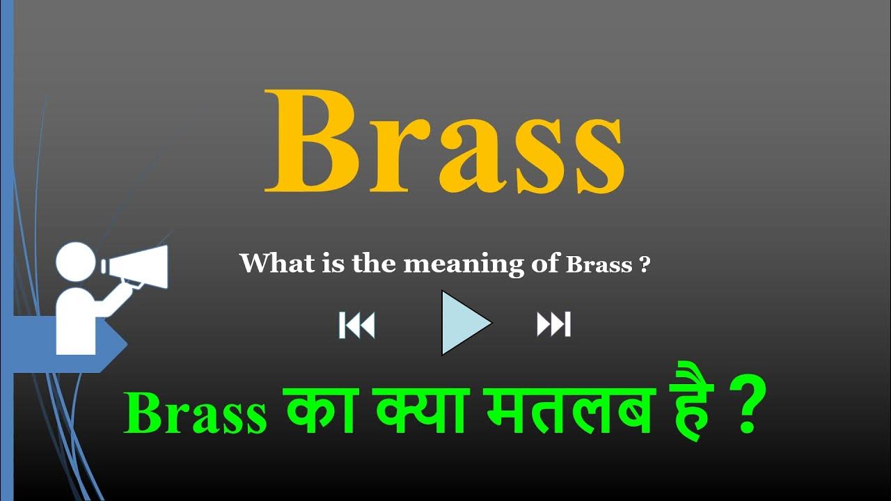 Brass Meaning In Hindi Brass Ka Kya Matlab Hota Hai Daily Use brass-meaning-in-hindi-brass-ka-kya-matlab-hota-hai-daily-use