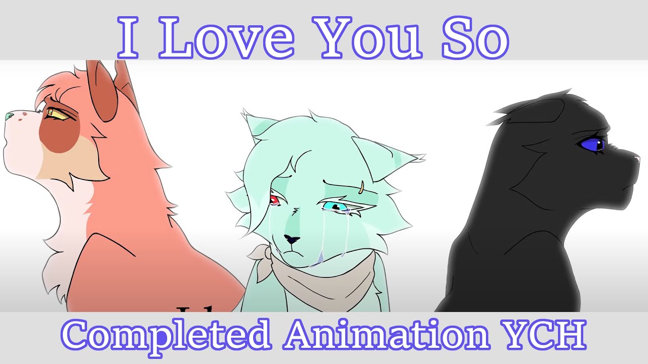 I Love You So... // Completed Animated YCH - YouTube