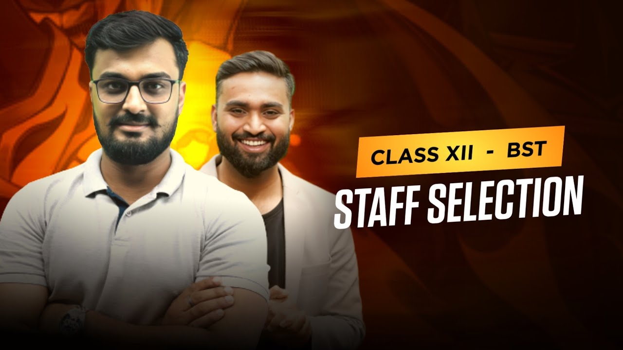 STAFF SELECTION |Business Studies(BST)|ISC |Class-12 |Shubham Jagdish ...