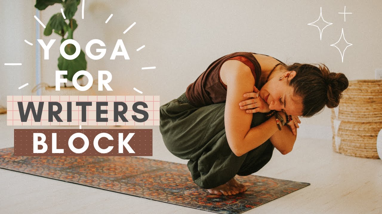 Yoga for Writers Block | a Flow to Renew Your Creativity & Inspiration ...
