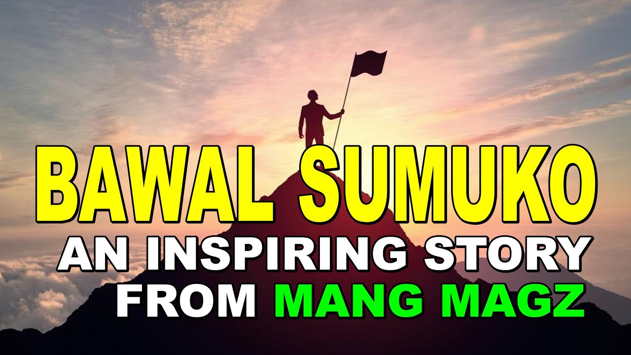 BAWAL SUMUKO | AN INSPIRING STORY FROM MANG MAGZ - YouTube