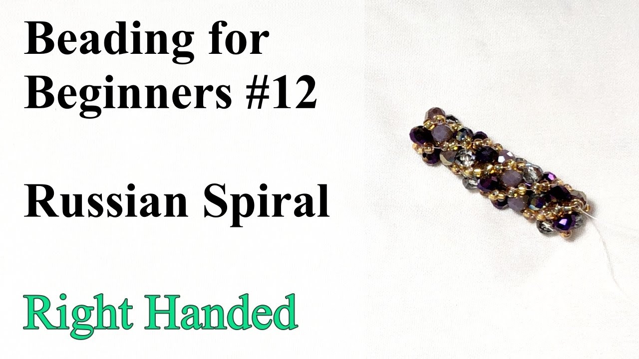Russian Spiral - Beading for beginners #12 - Right Handed - YouTube