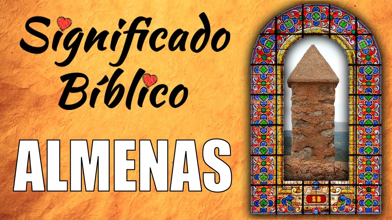 Almenas Significado Bíblico | ¿Qué Significa Almenas en la Biblia? 🙏 ...