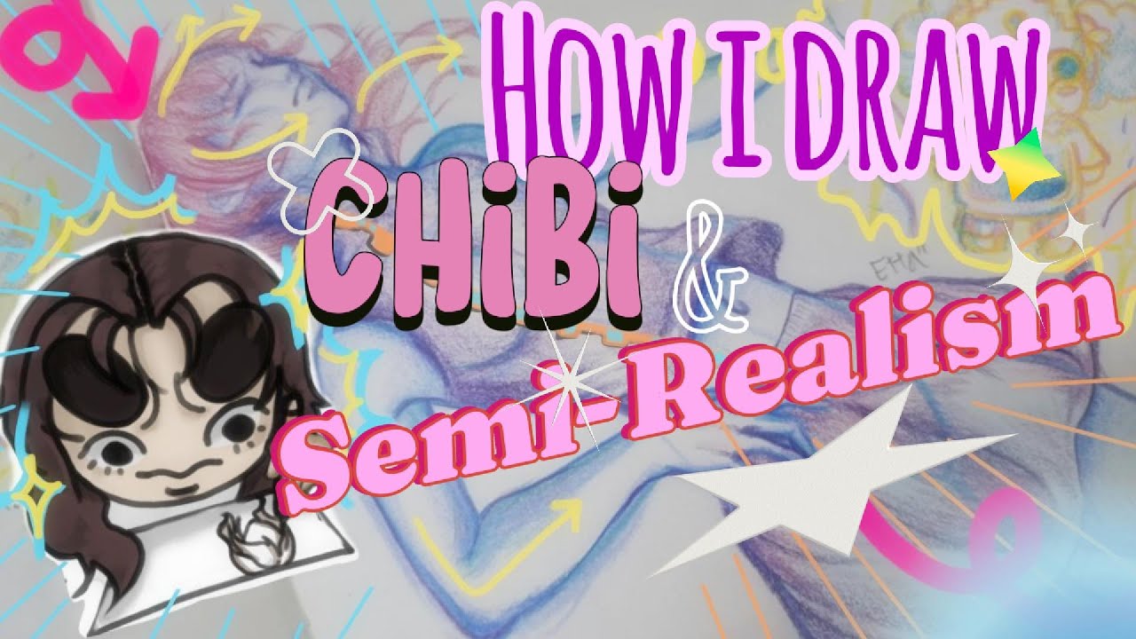 How I Draw CHIBI & SEMI-REALISM | My Art Process & Tips! - YouTube