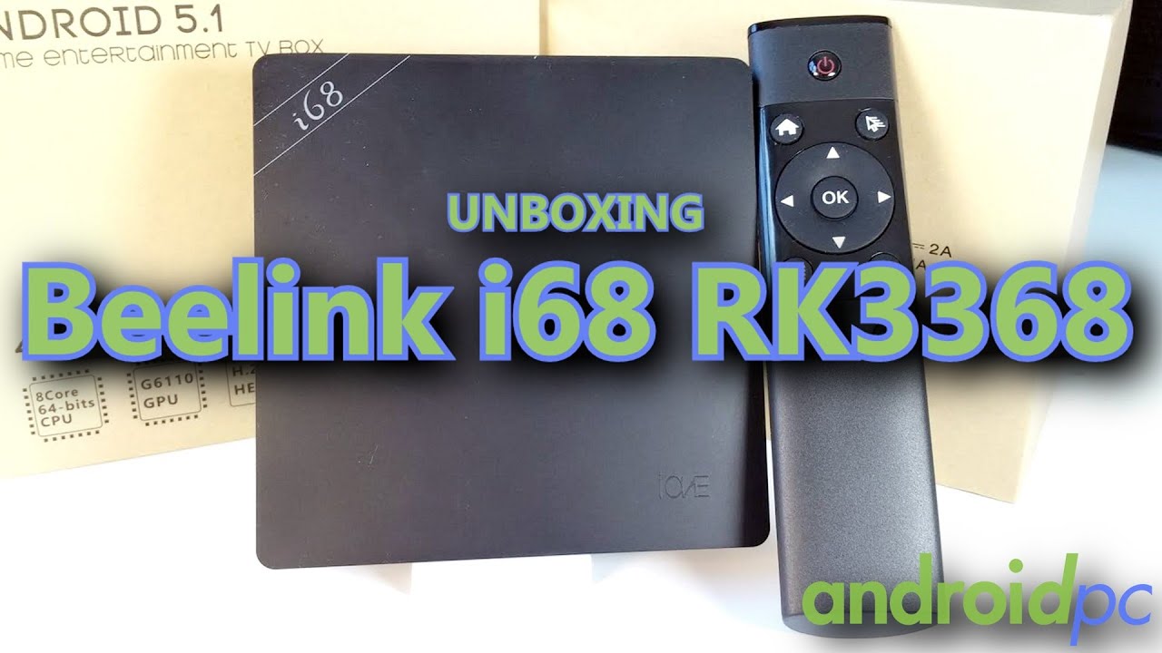Unboxing: TV Box Beelink i68 con SoC RK3368 - YouTube