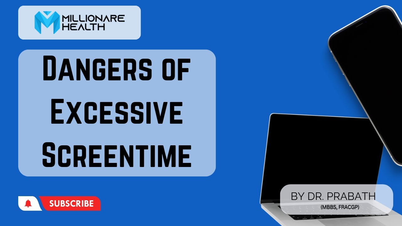 Dangers of Excessive Screen Time - YouTube