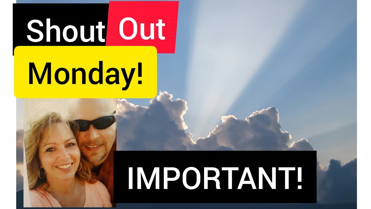 Shout Out Monday! IMPORTANT! - YouTube