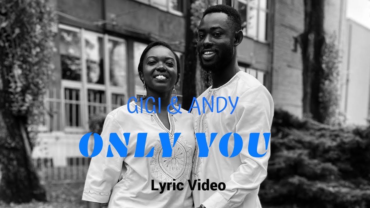 Only you can do by Gigi & Andy (Lyric Video) - YouTube