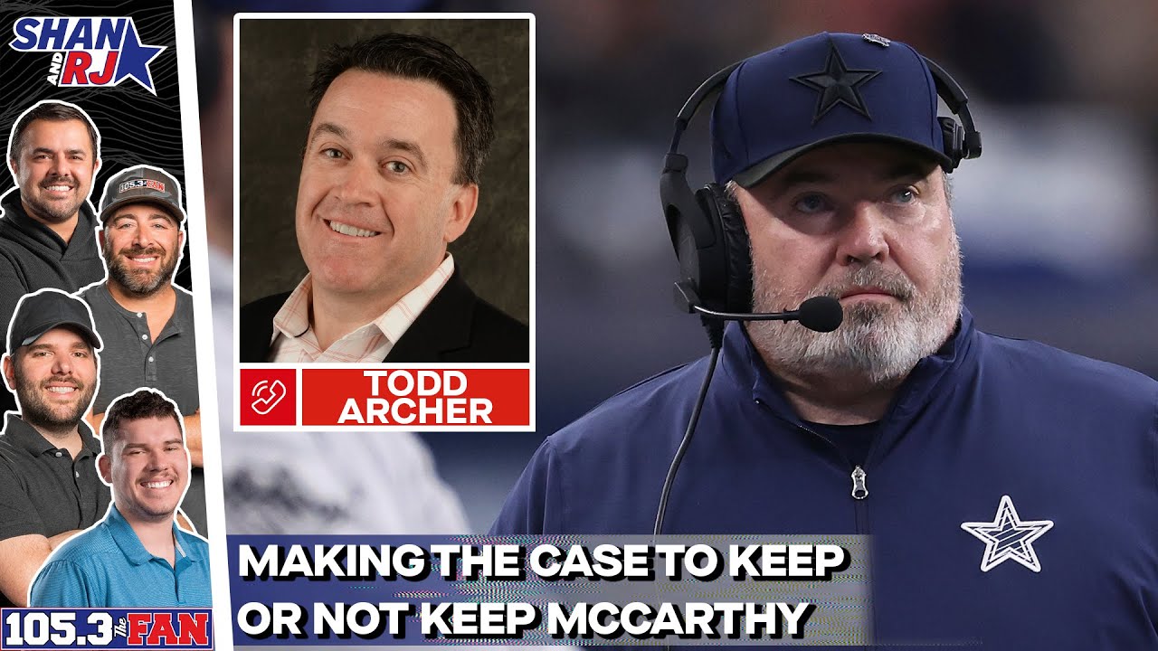 Todd Archer On A Failed Cowboys Season, Keeping McCarthy Vs. Letting Him Go | Shan & RJ - YouTube