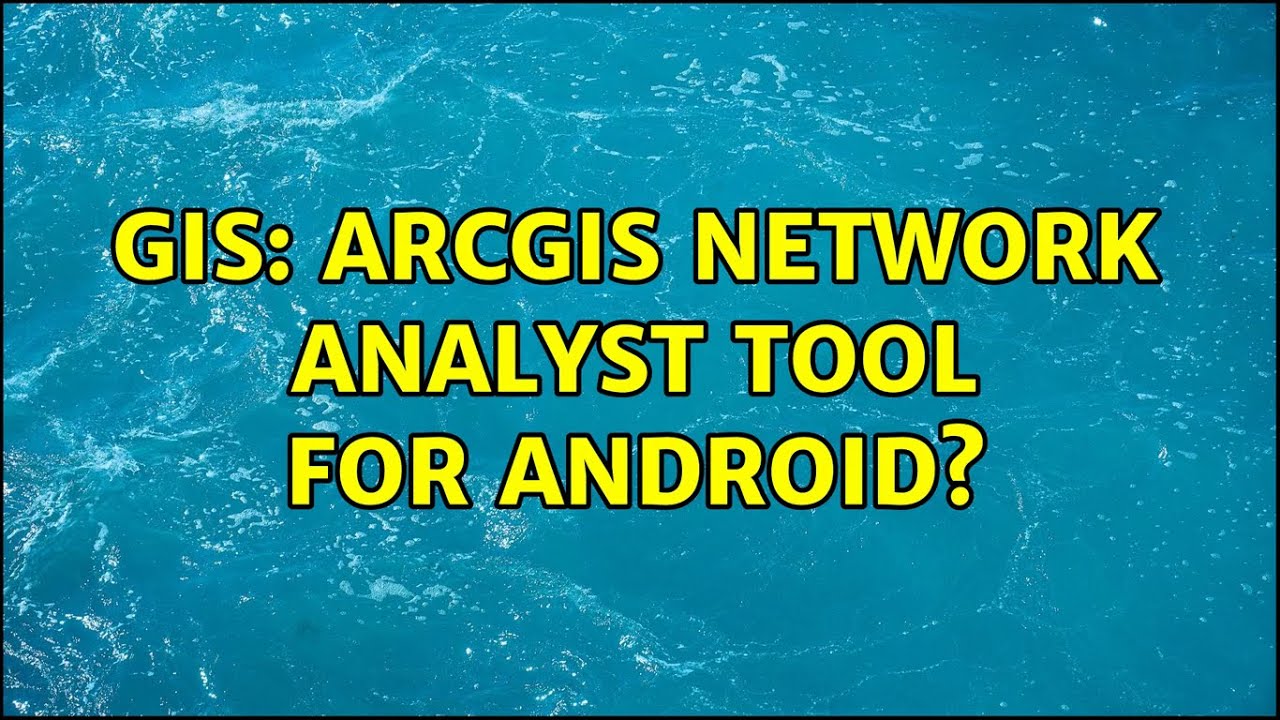gis-arcgis-network-analyst-tool-for-android-youtube