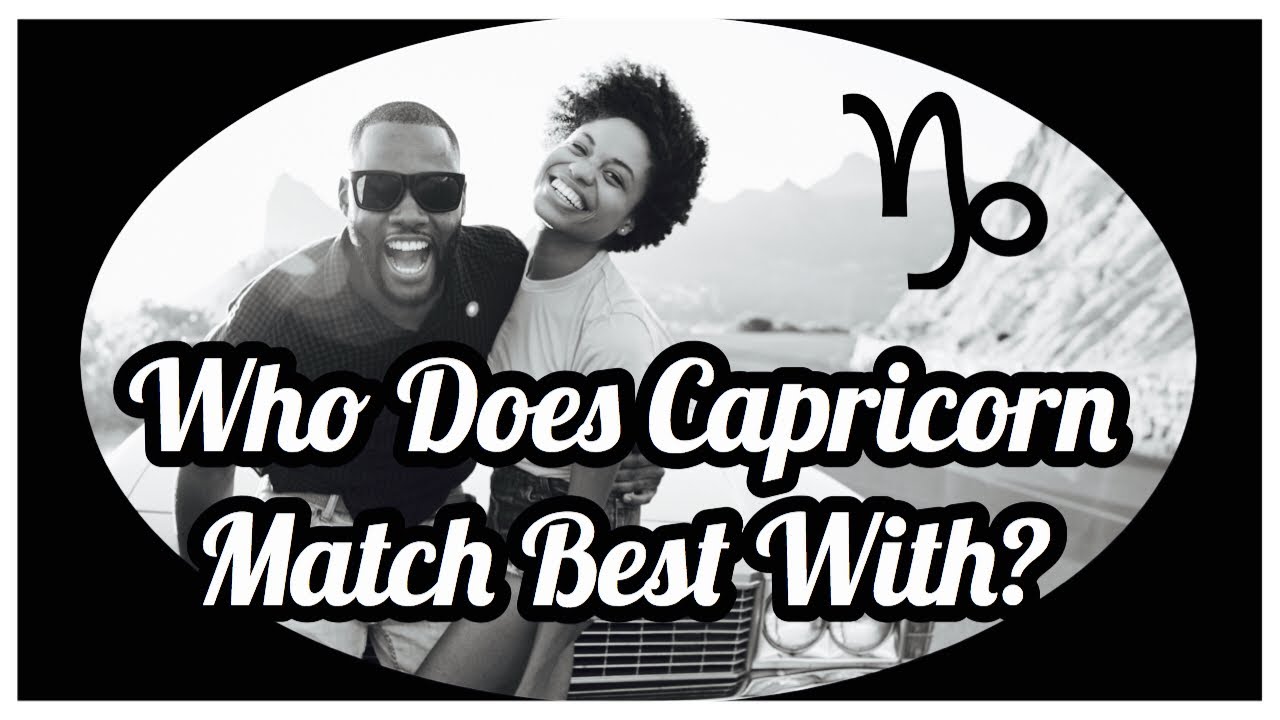 Who Is The Best Partner For Capricorn? - YouTube