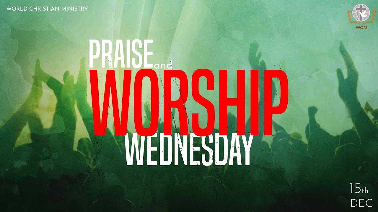 Wednesday Praise and Worship Dec 15 ,2021(LIVE) - YouTube