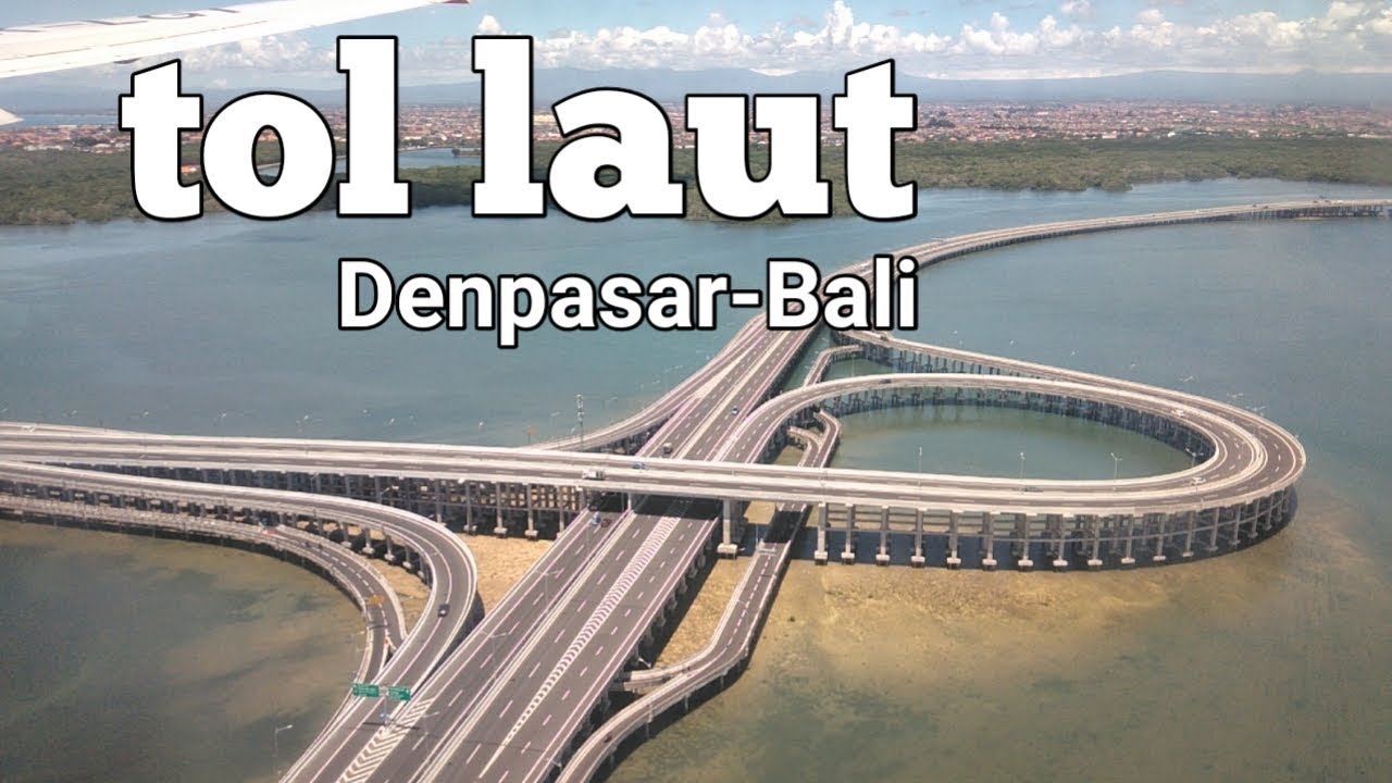 Tol laut Denpasar Bali indahnay pulo bali dari atas keren - YouTube