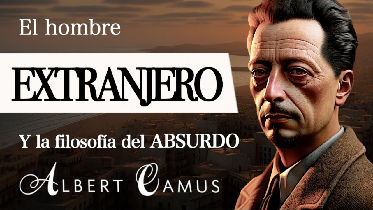 EL EXTRANJERO (Albert Camus) - ¿Por qué la FILOSOFÍA del ABSURDO ...