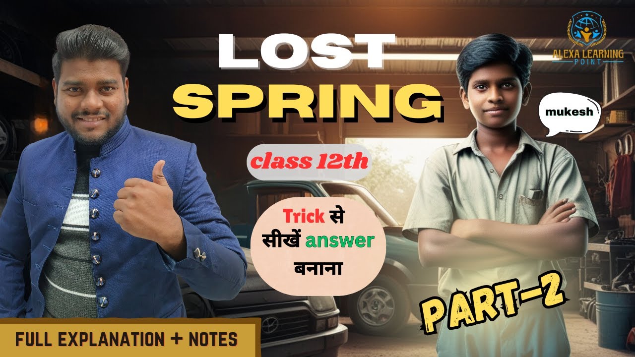 LOST SPRING part-2 Class 12 in Hindi | Lost spring Class 12 | Full ...