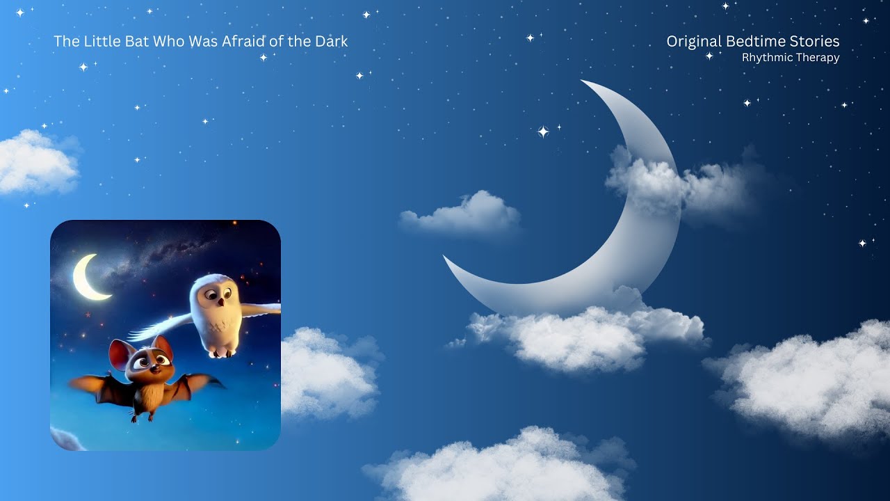 The Little Bat Who Was Afraid of the Dark - YouTube