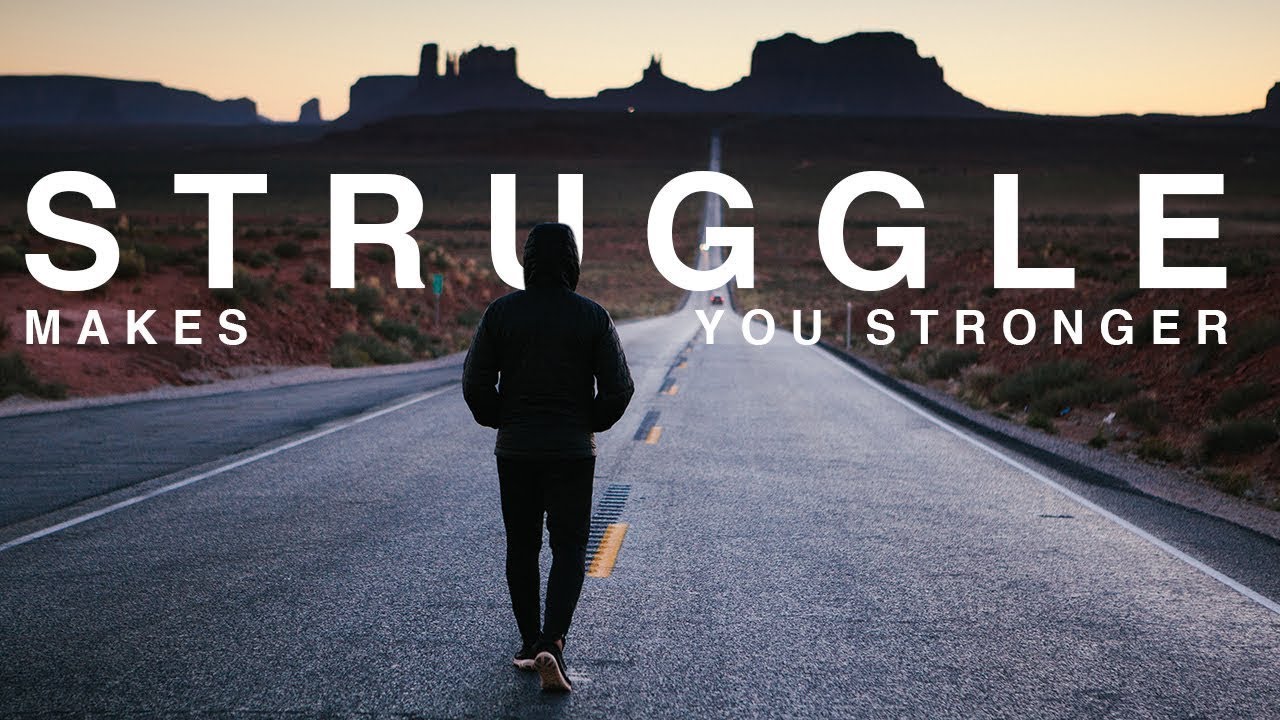 STRUGGLE Makes You STRONGER - Motivational Video - YouTube