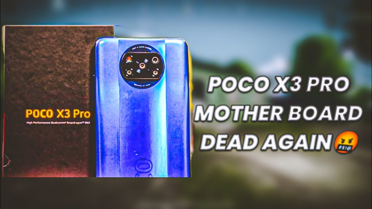 POCO X3 PRO MOTHERBOARD DEAD AGAIN! - YouTube