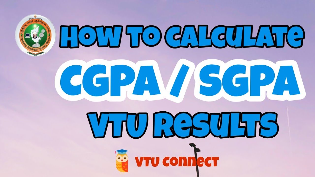 How To Calculate CGPA SGPA Of VTU Results VTU Connect App YouTube how-to-calculate-cgpa-sgpa-of-vtu-results-vtu-connect-app-youtube