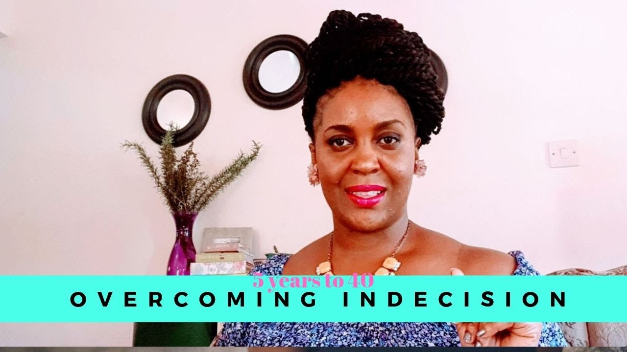 Episode 9: Overcoming Indecision - 3 tips to make decisions faster and ...