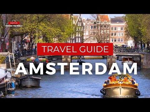 Top Things to Do in Amsterdam, Netherlands | Ultimate Amsterdam Travel Guide 2025