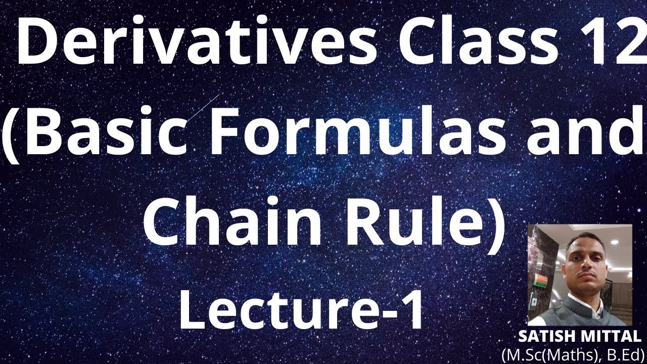 CLASS XII | MATHS | DERIVATIVES | BASIC FORMULAS OF DERIVATIVES | CHAIN ...