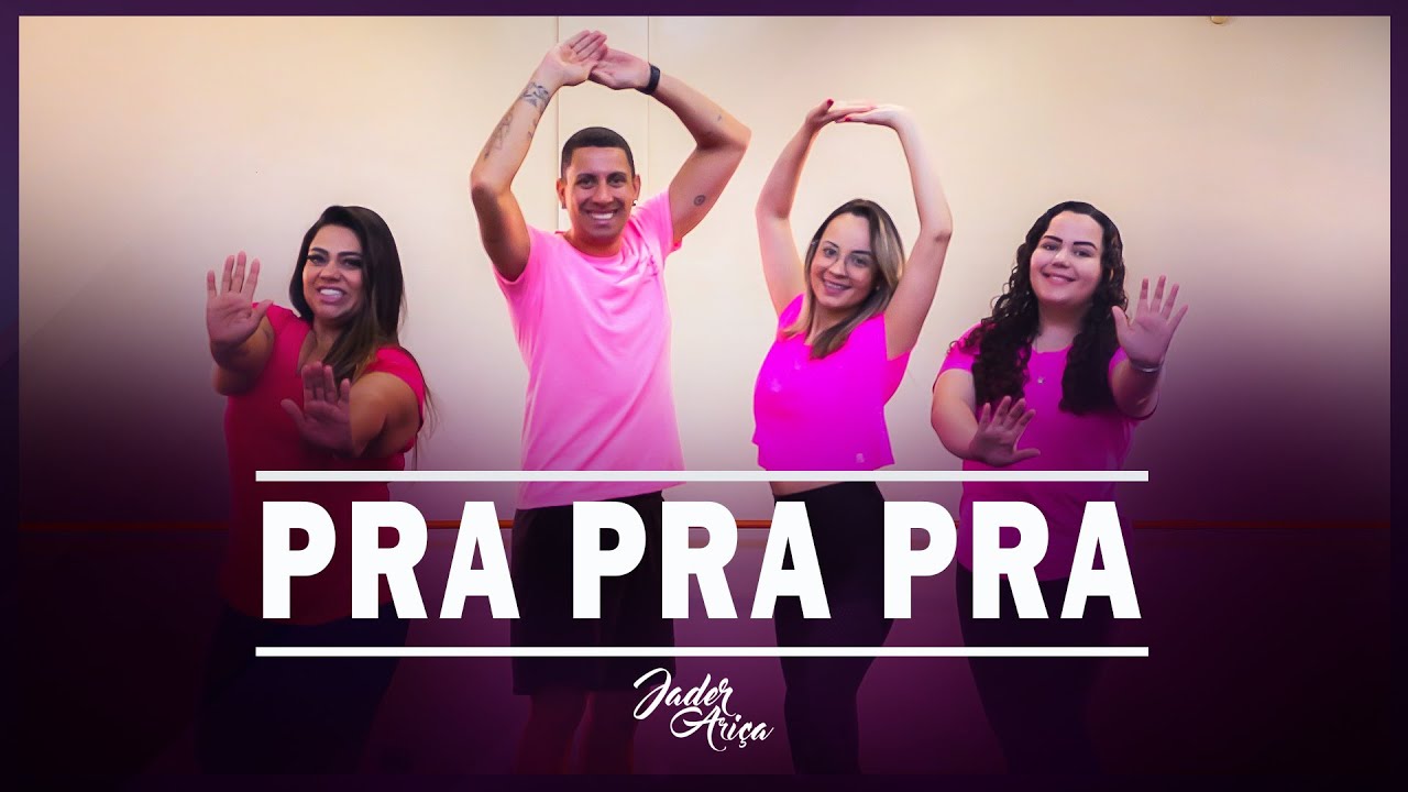 Pra Pra Pra - Deavele Santos I Coreografias Jader Ariça Ritmos - YouTube