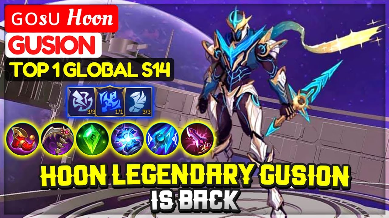 Hoon Legendary Gusion Is Back [ Top 1 Global Gusion S14 ] ɢᴏsᴜ Hoon ...