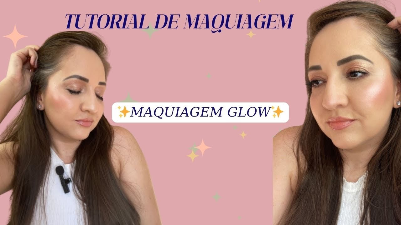 Tutorial Maquiagem Glow - YouTube