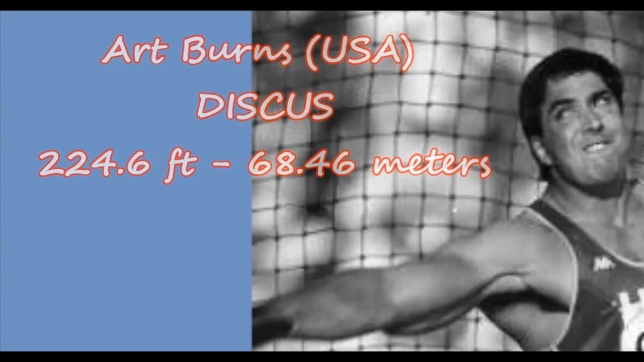 Art Burns (USA) DISCUS 224.6 ft - 68.46 meters (PB: 71.18 meters ...