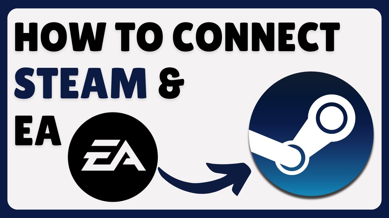 How To Connect Your Steam And EA (2025) - YouTube